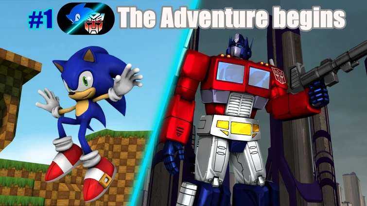 (SFM) Sonic and the Autobots - Episode 1 - The Adventure Begins | Fandom