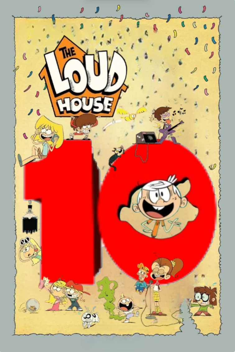 Guys, I made this poster to celebrate 10 years of The Loud House. | Fandom
