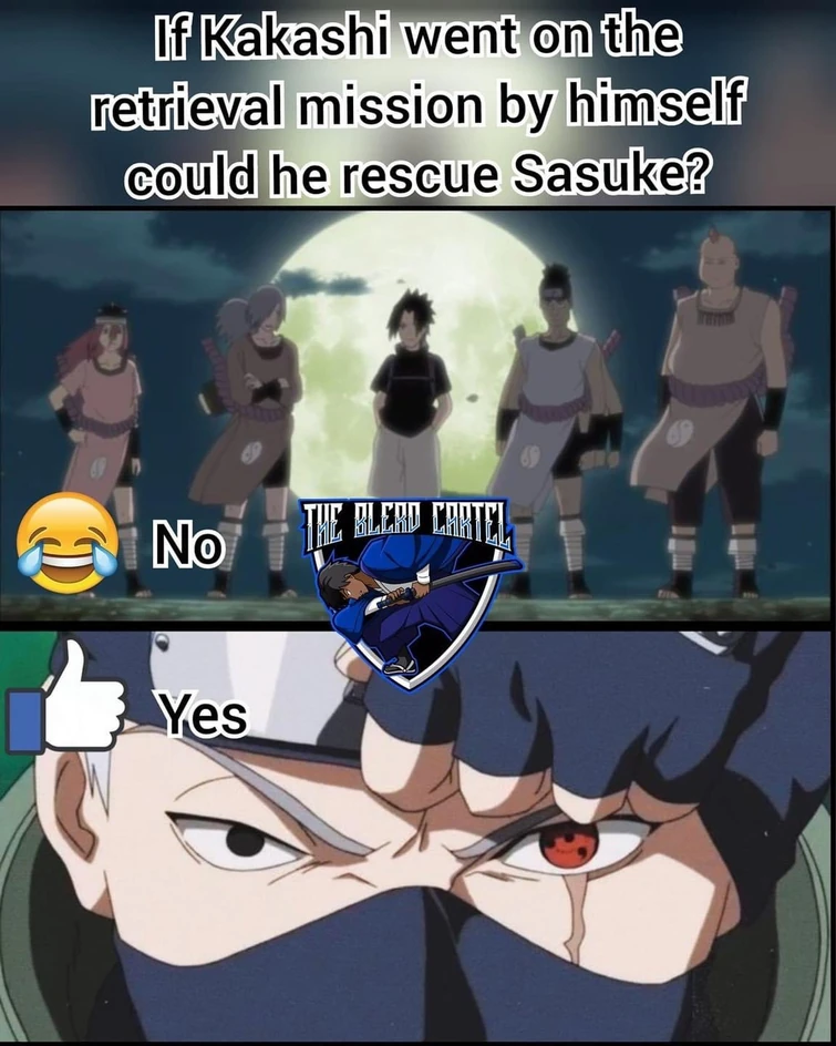 If Kakashi went on the retrieval mission himself, could he retrieve ...
