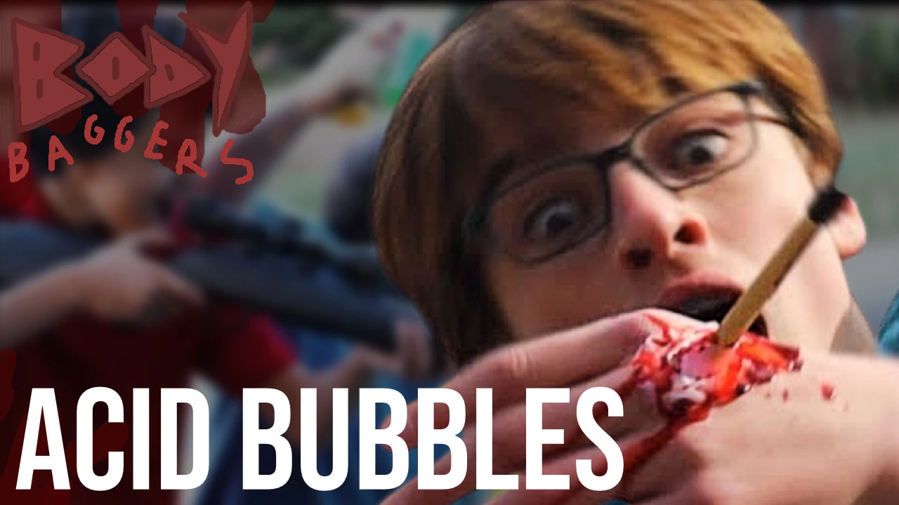 Acid Bubbles (2021) BODY BAGGERS | Fandom