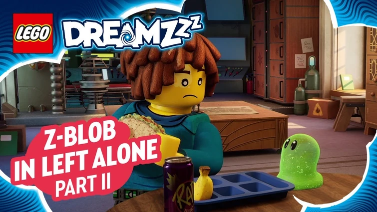 New Dreamzzz shorts - Z-Blob in Left Alone | Fandom