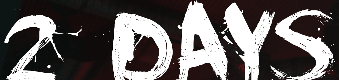 2 Days Left | Fandom