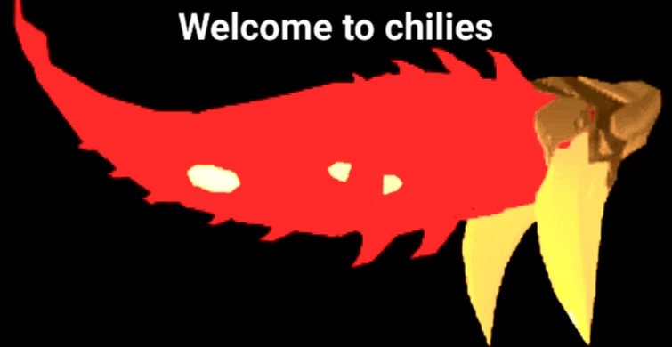 Welcome to chilies | Fandom