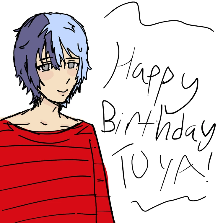 HAPPY BIRTHDAY TOYA | Fandom