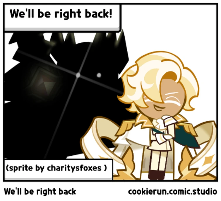 We'll be right back! | Fandom
