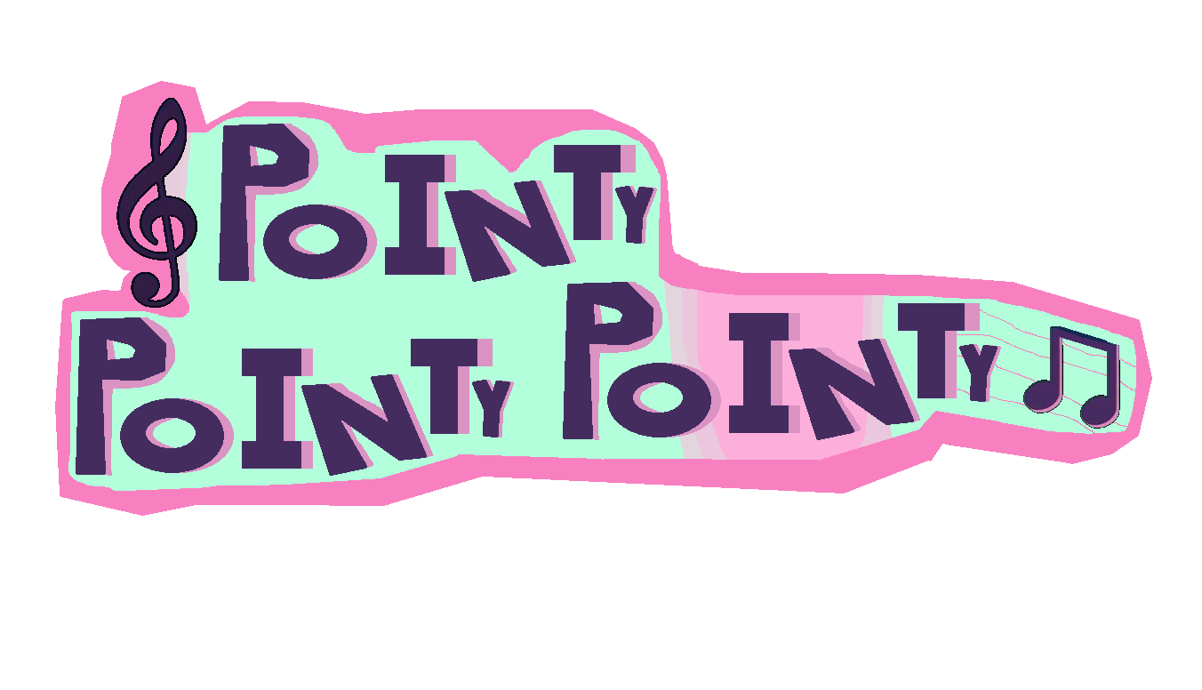 Pointy Pointy Pointy ♫ | Fandom