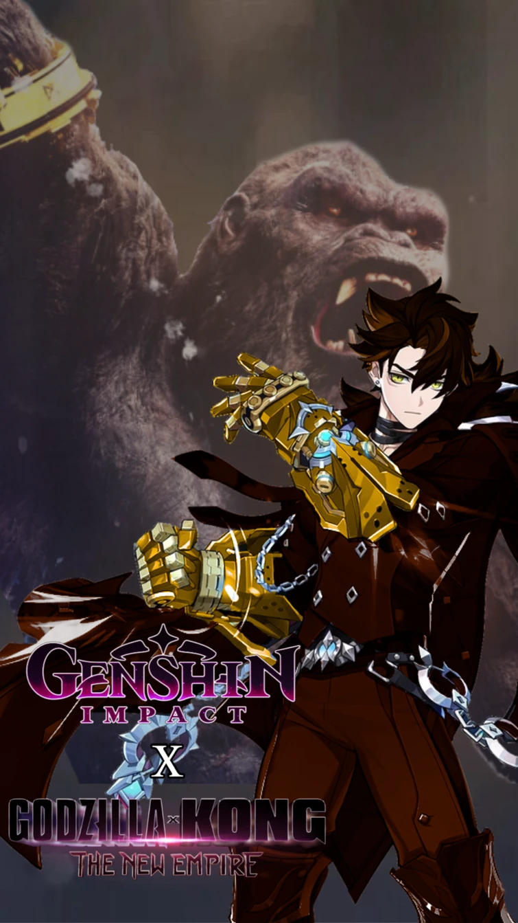 Genshin Impact and Godzilla x Kong: The New Empire Character Edit | Fandom
