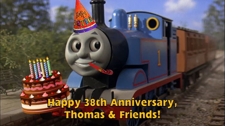 Happy 38th Anniversary, Thomas & Friends! 🎂🥳🎈 | Fandom