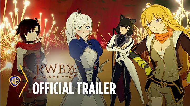 RWBY: Volume 9 | Official Trailer | Warner Bros. Entertainment | Fandom