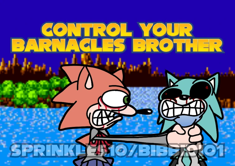CONTROL YOUR BARNACLES BROTHER | Fandom