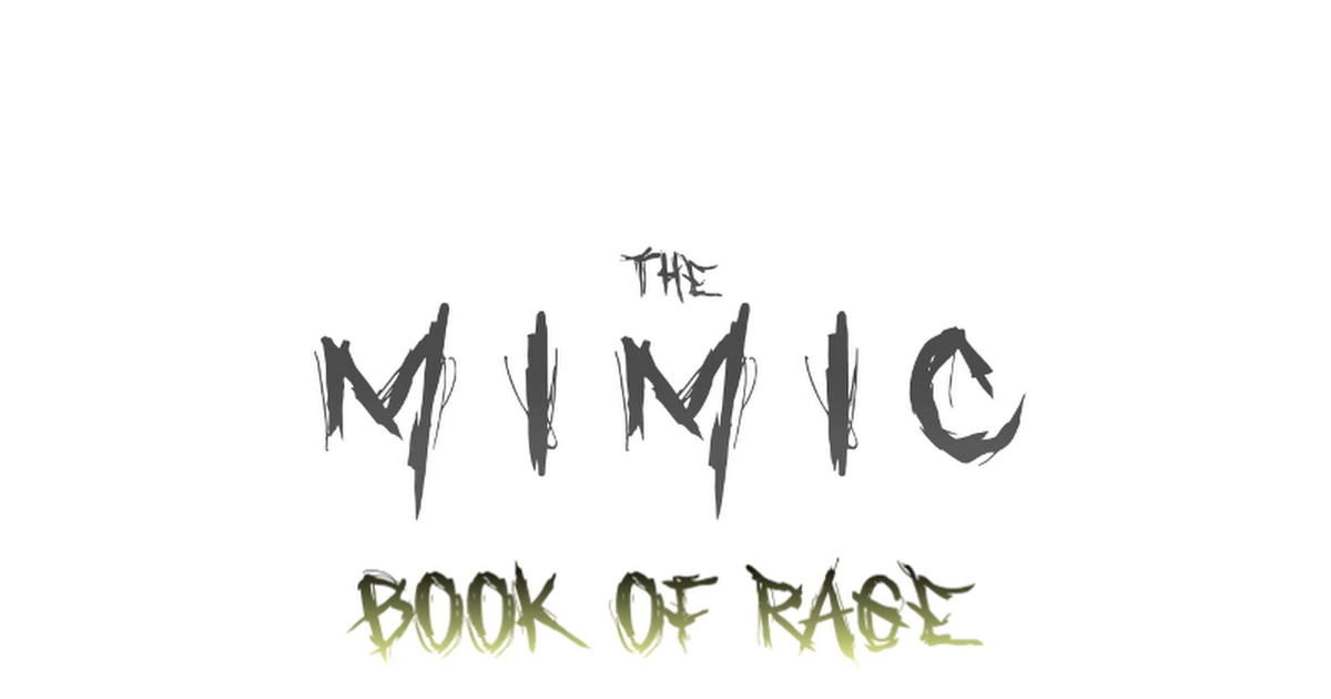 The Mimic Book 3 (Rage) Fanmade Concept (DEMO) | Fandom