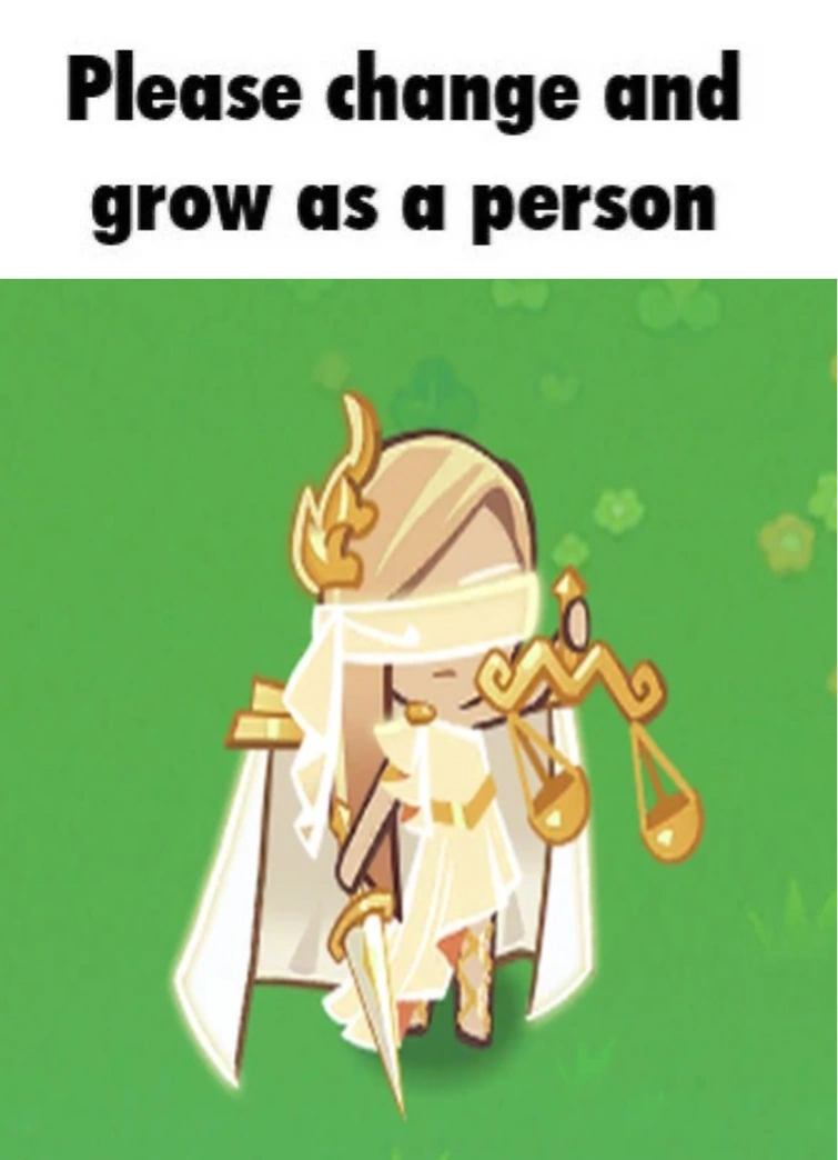 please change and grow as a person | Fandom