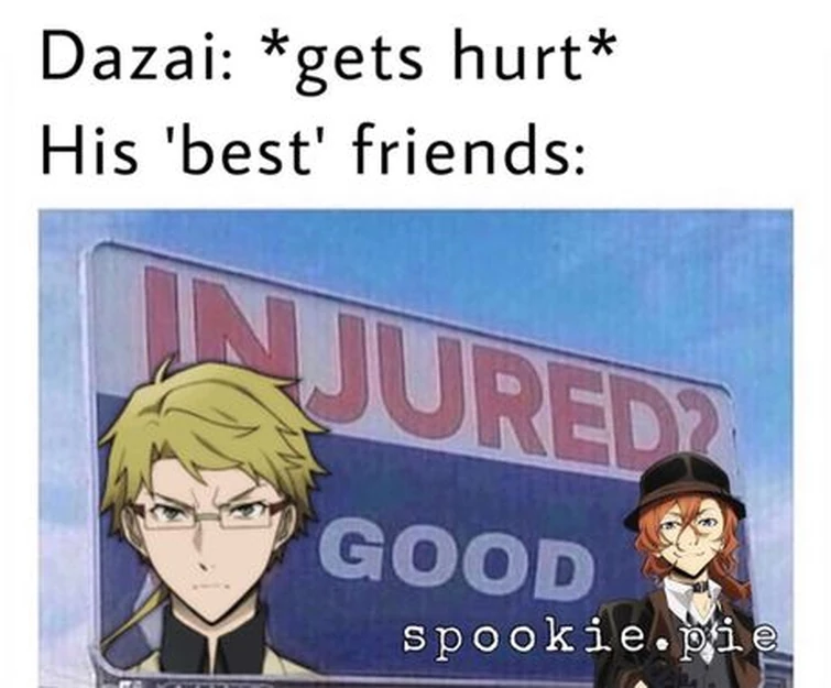 Just like one BSD meme cause me tired yayayay (SWEAR WARNING ...