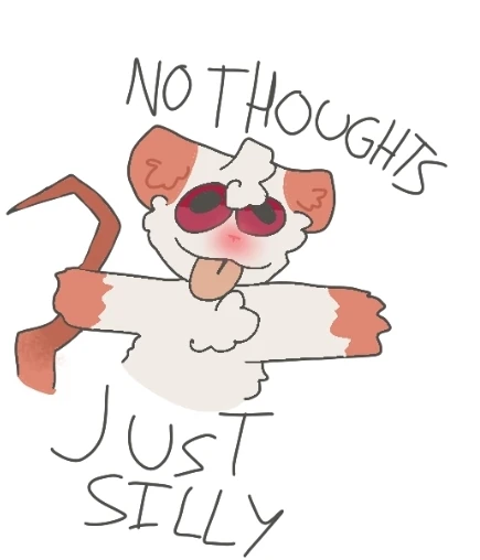 NO THOUGHTS. JUST SILLY. | Fandom