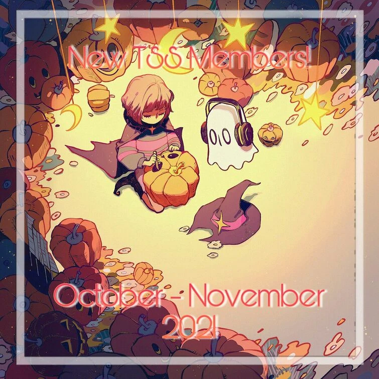 New TSS members!! || October 2021 | Fandom
