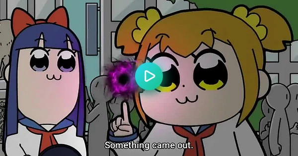 Pop Team Epic should scale higher because Popuko and Pipimi have a ...