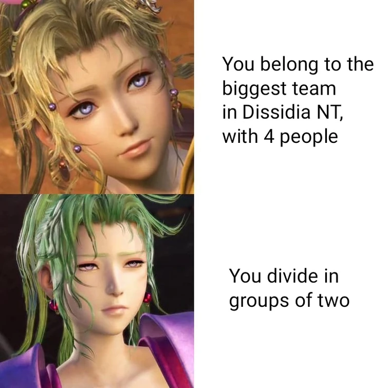 A Dissidia NT meme because I just found this meme template and couldn't ...