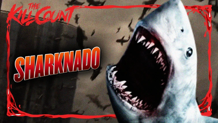 Sharknado (2013) KILL COUNT | Fandom