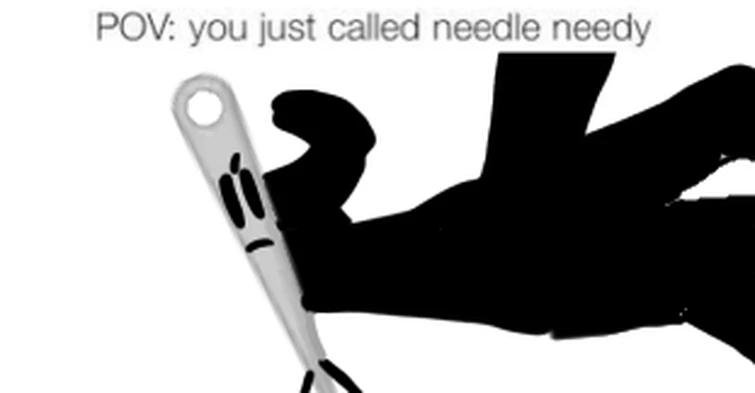 “HEY NEEDY-“ | Fandom