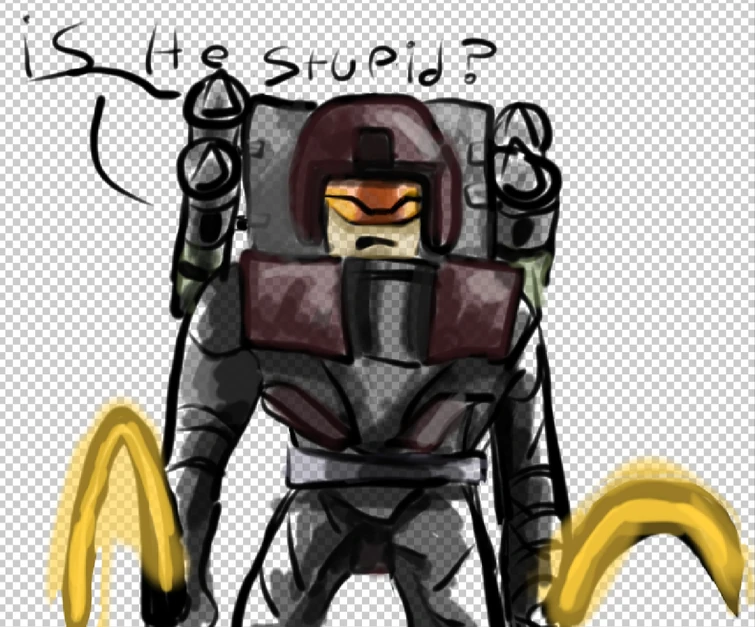 "is he stupid?" | Fandom