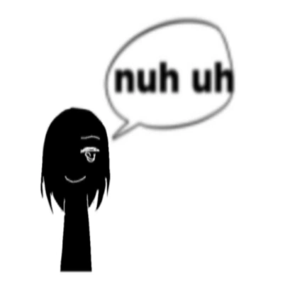 Nuh uh | Fandom
