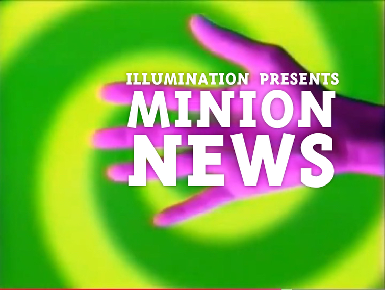 I made a news series entitled, Minions News | Fandom