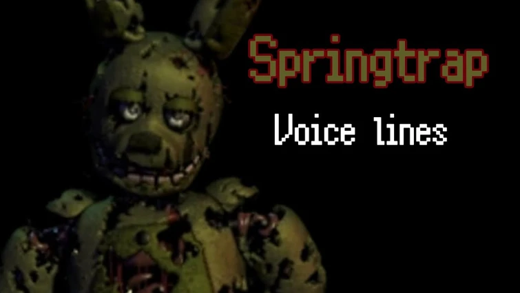 I tried to do Springtrap’s voice | Fandom