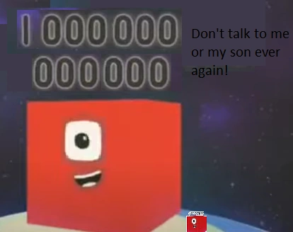 Did you know that in Numberblocks that One Trillion is bigger than any ...