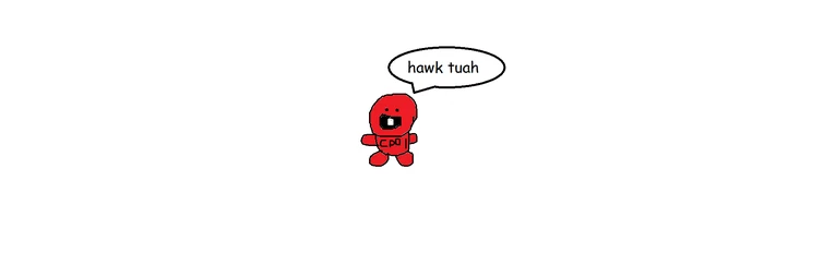 hawk tuah | Fandom