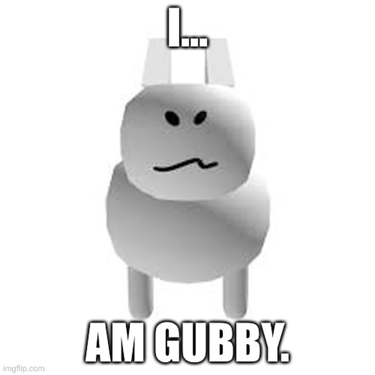 hey no get away from me my name is gubby | Fandom