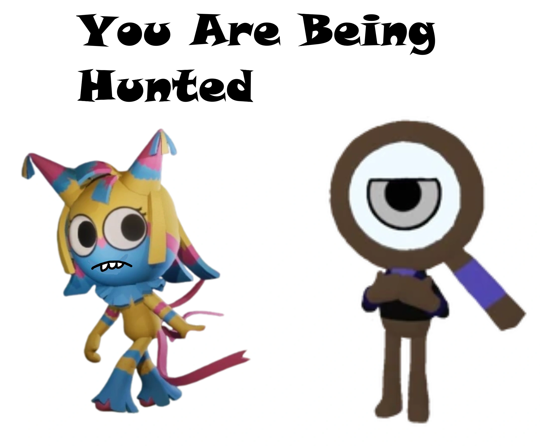 you are being hunted (meme) | Fandom