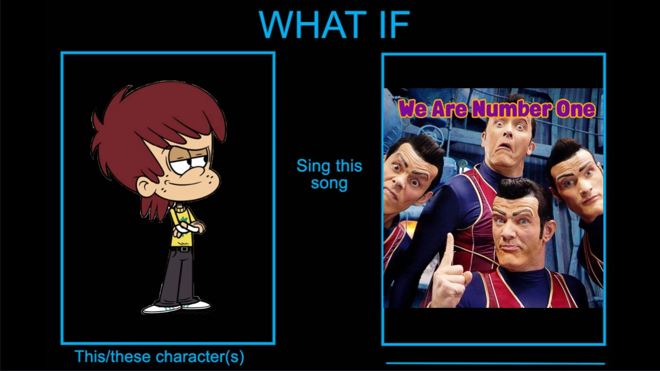 What if Chandler McCann sings "We Are Number One" by Robbie Rotten ...