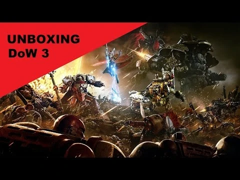 Unboxing de DoW3 | Fandom