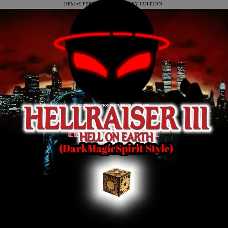 Hellraiser III: Hell on Earth (DarkMagicSpirit Style) | Fandom