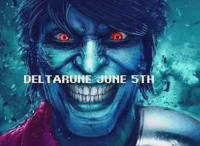 Deltarune June 5th | Fandom