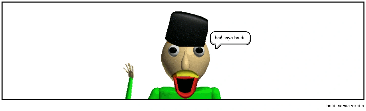 baldi if he lives in malaysia | Fandom