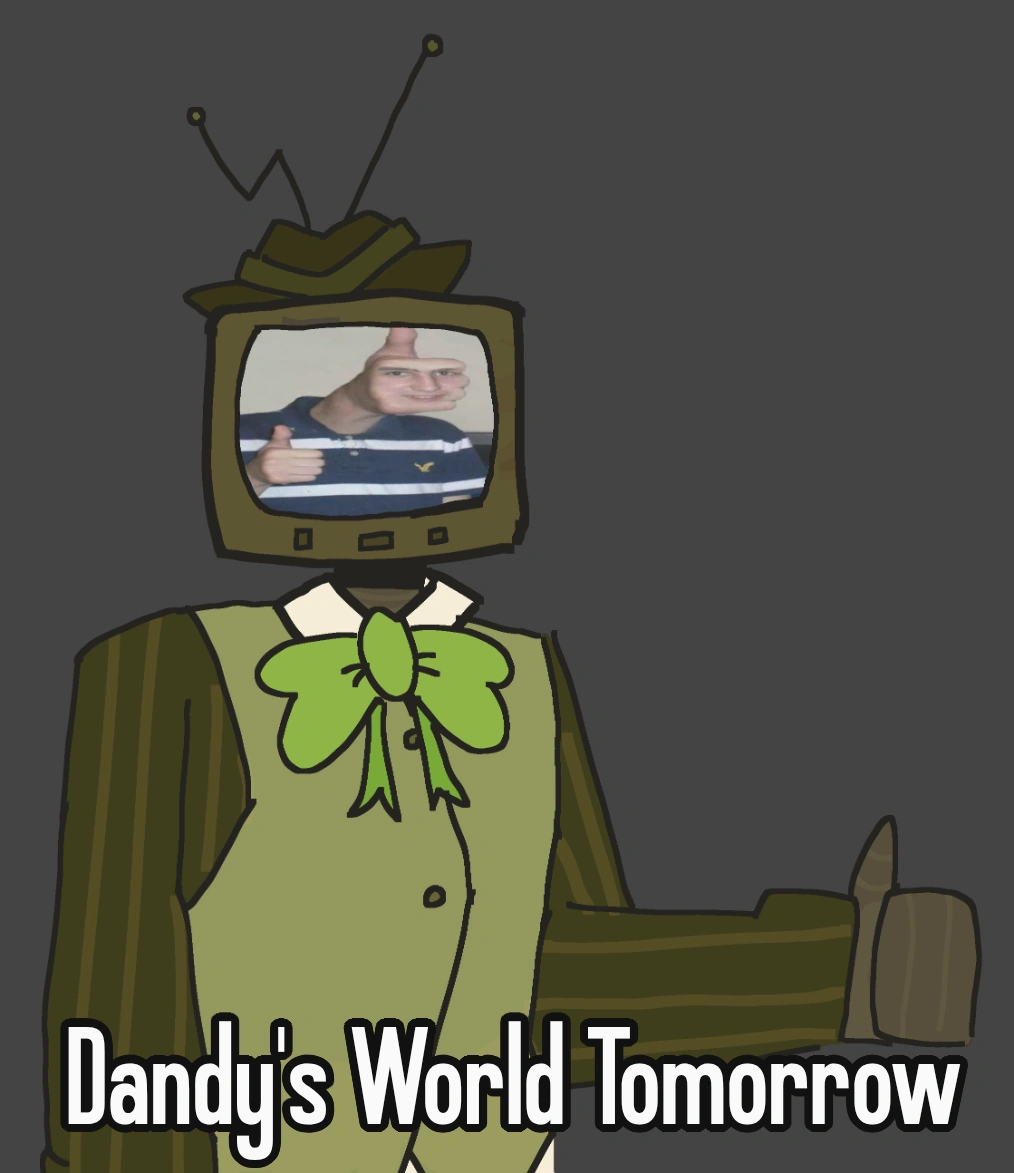 Dandy world tomorrow | Fandom