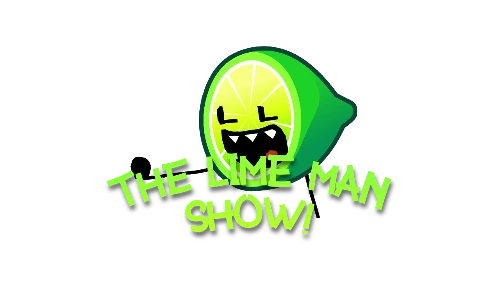 The Lime Man Show! | Fandom