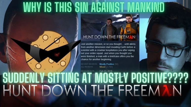 Why is Hunt Down the Freeman suddenly "Mostly Positive" on Steam ...