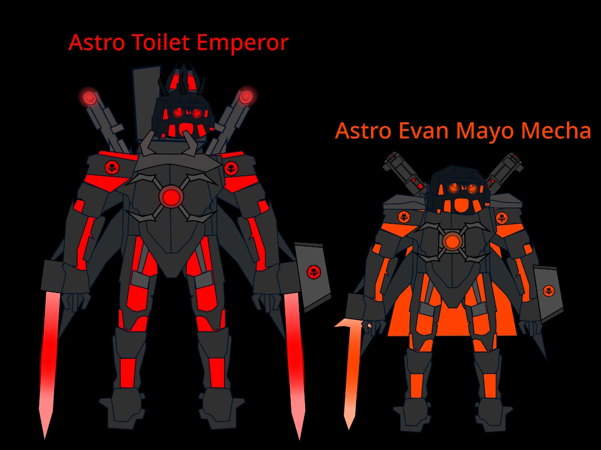 Astro Toilet Emperor and Astro Evan Mayo Mecha (Update) | Fandom