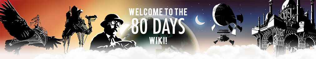 80 Days Wiki | Fandom