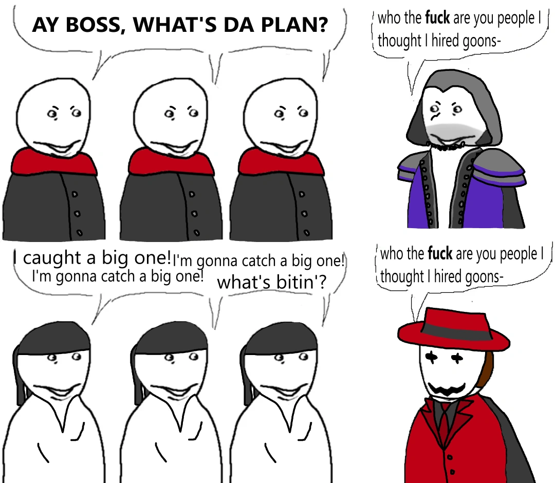 I thought I hired goons!!!!!!!!!!!!!!!!!!!!!!!!!!! | Fandom