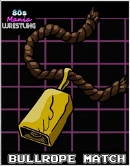 Bull Rope Match | 80s Mania Wrestling Returns Wiki | Fandom