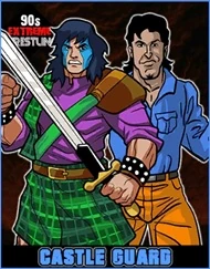 Castle Guard | 80s Mania Wrestling Returns Wiki | Fandom