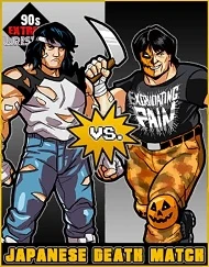 Japanese Death Match | 80s Mania Wrestling Returns Wiki | Fandom