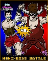 Mini Boss Battle | 80s Mania Wrestling Returns Wiki | Fandom