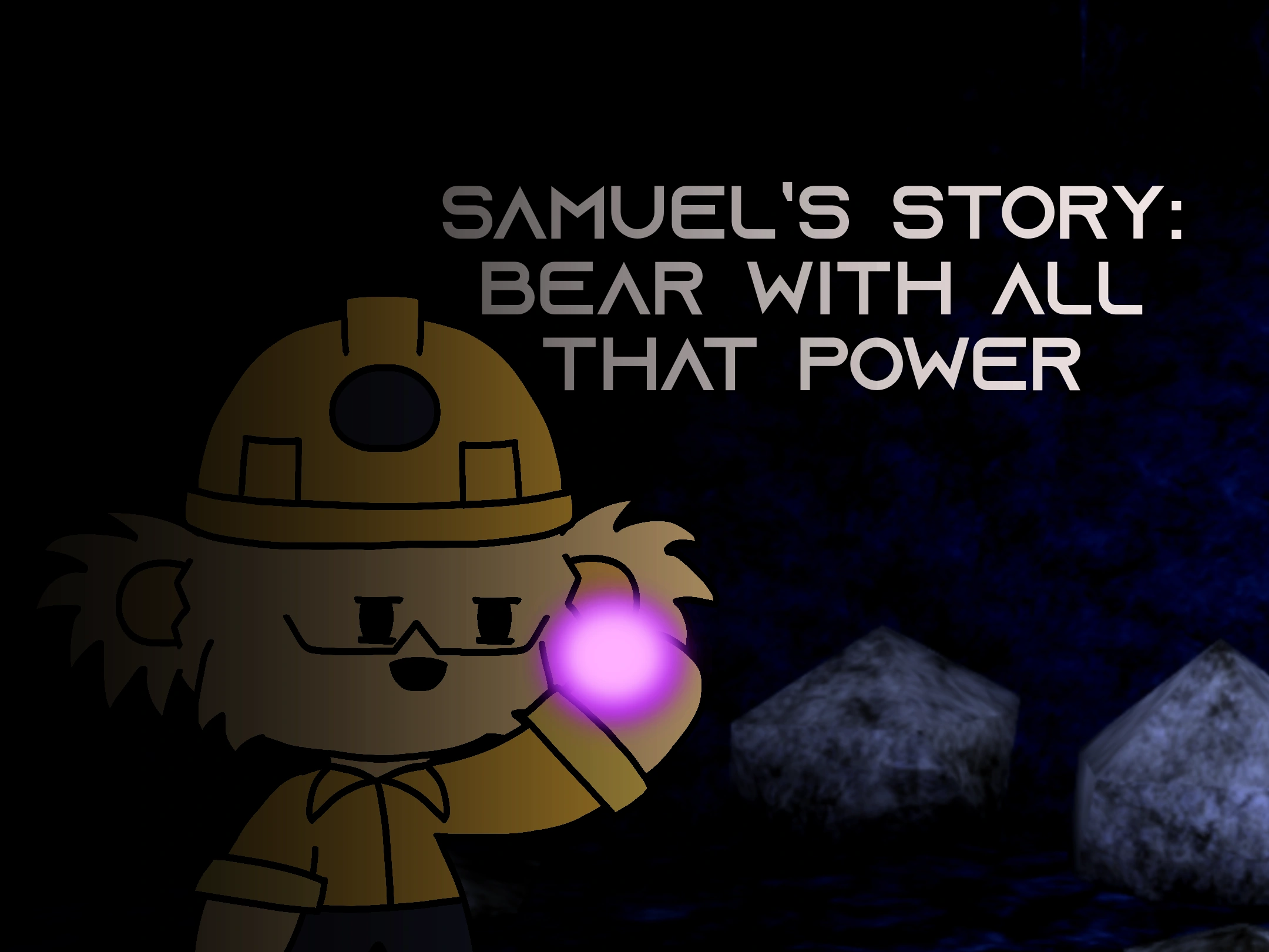 Samuel’s Story: Bear with all that power | Fandom