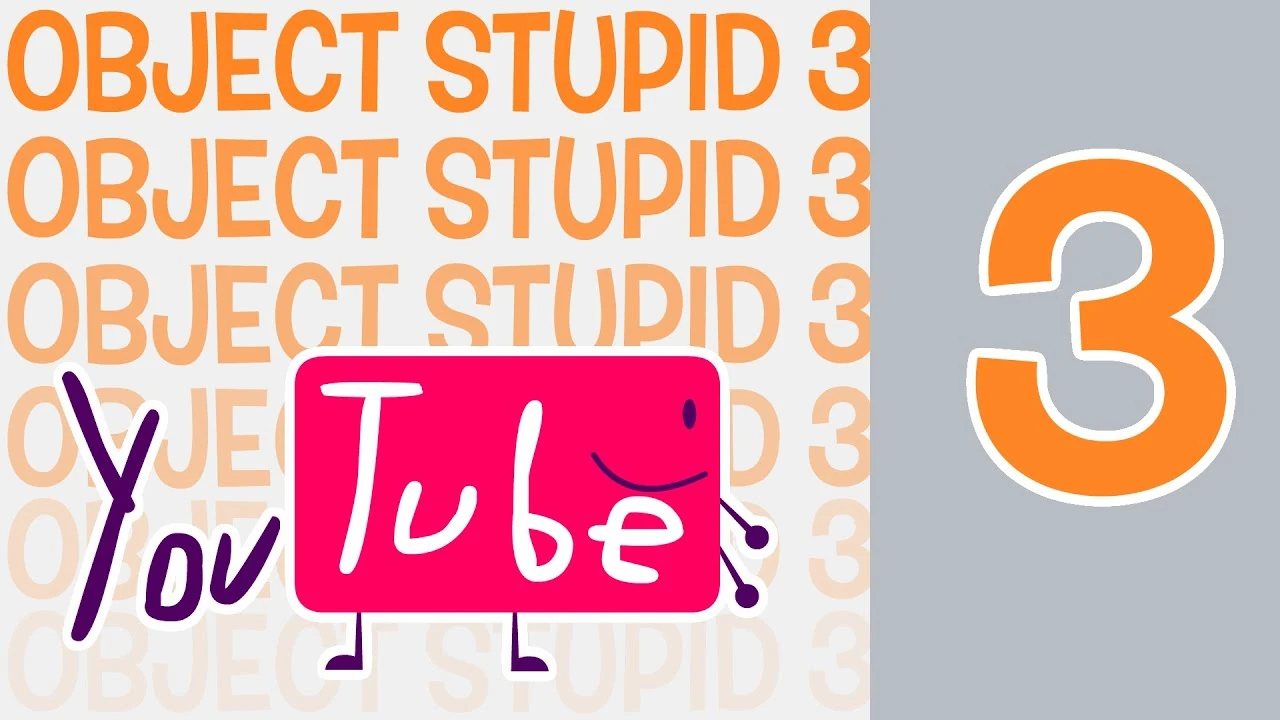 OBJECT STUPID 3 IS OUT!! come watch/vote pls | Fandom