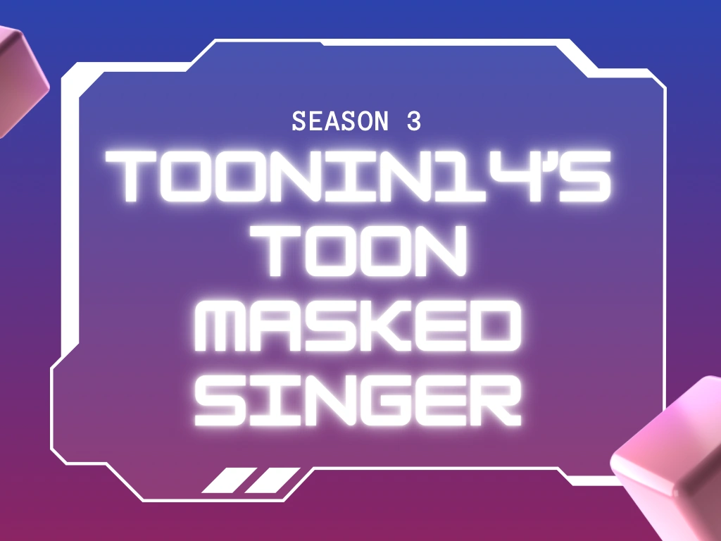 Toonin14’s Toon Masked Singer Season 3 Title Reveal! | Fandom