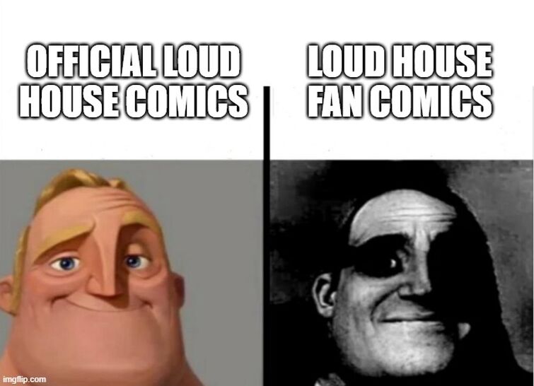 Don't search up "Loud House Comic" on YouTube, for god's sake! | Fandom